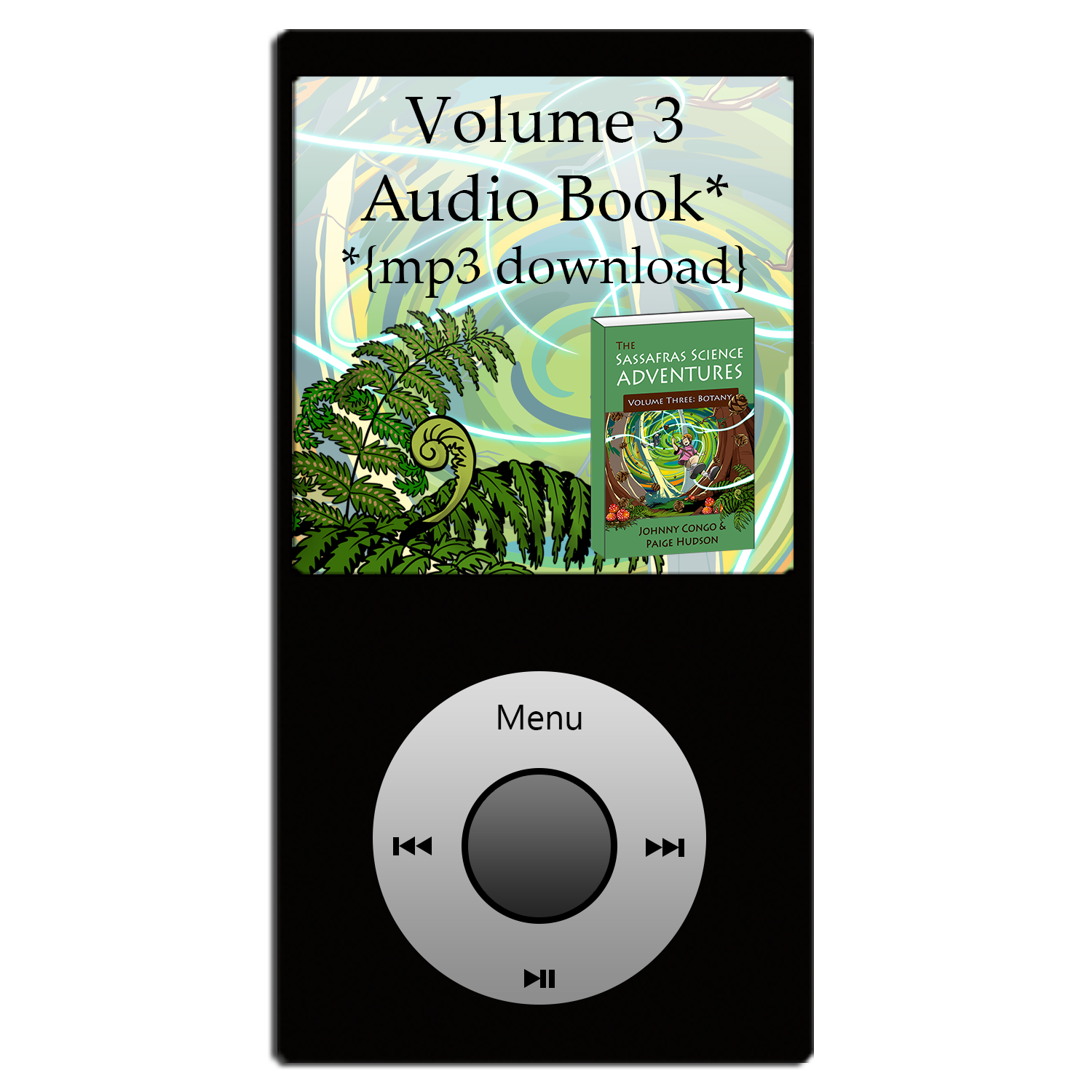 The Sassafras Science Adventures Volume 3: Botany - elementalscience.com